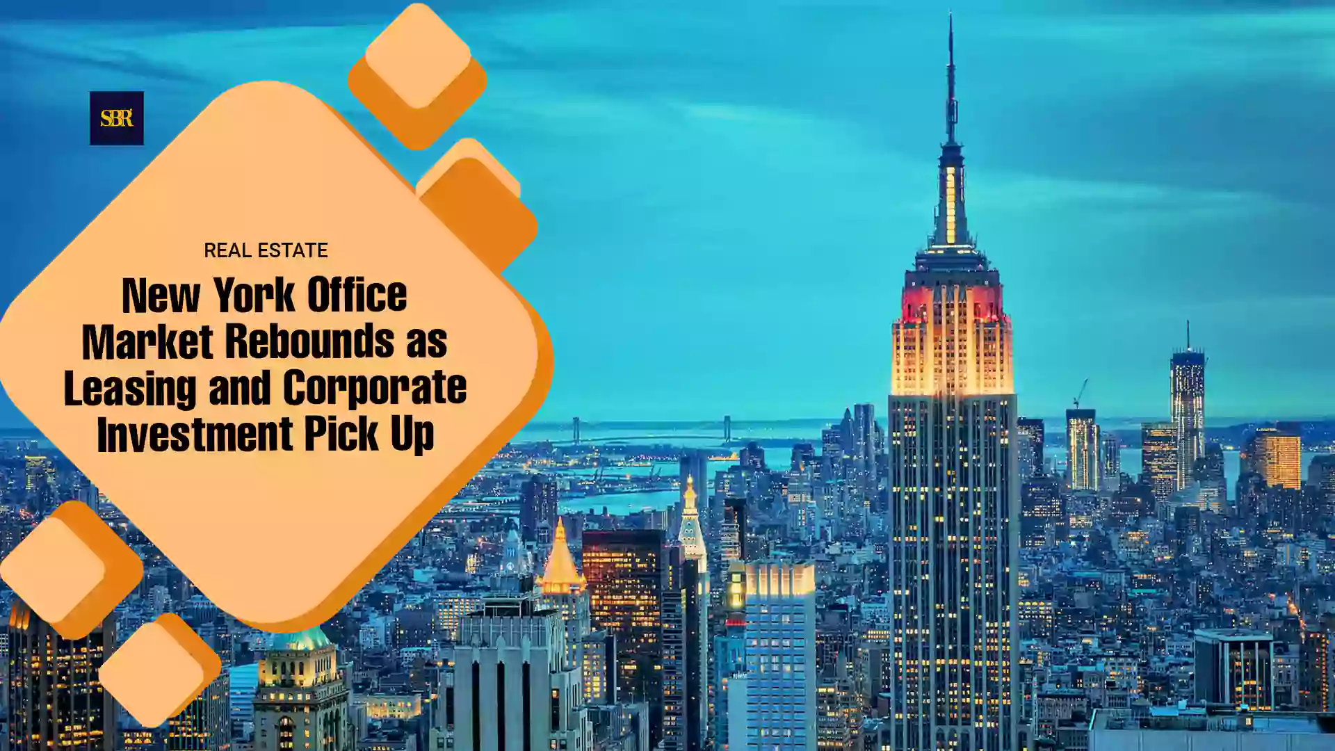New York Office Market Rebounds as Leasing and Corporate Investment Pick Up