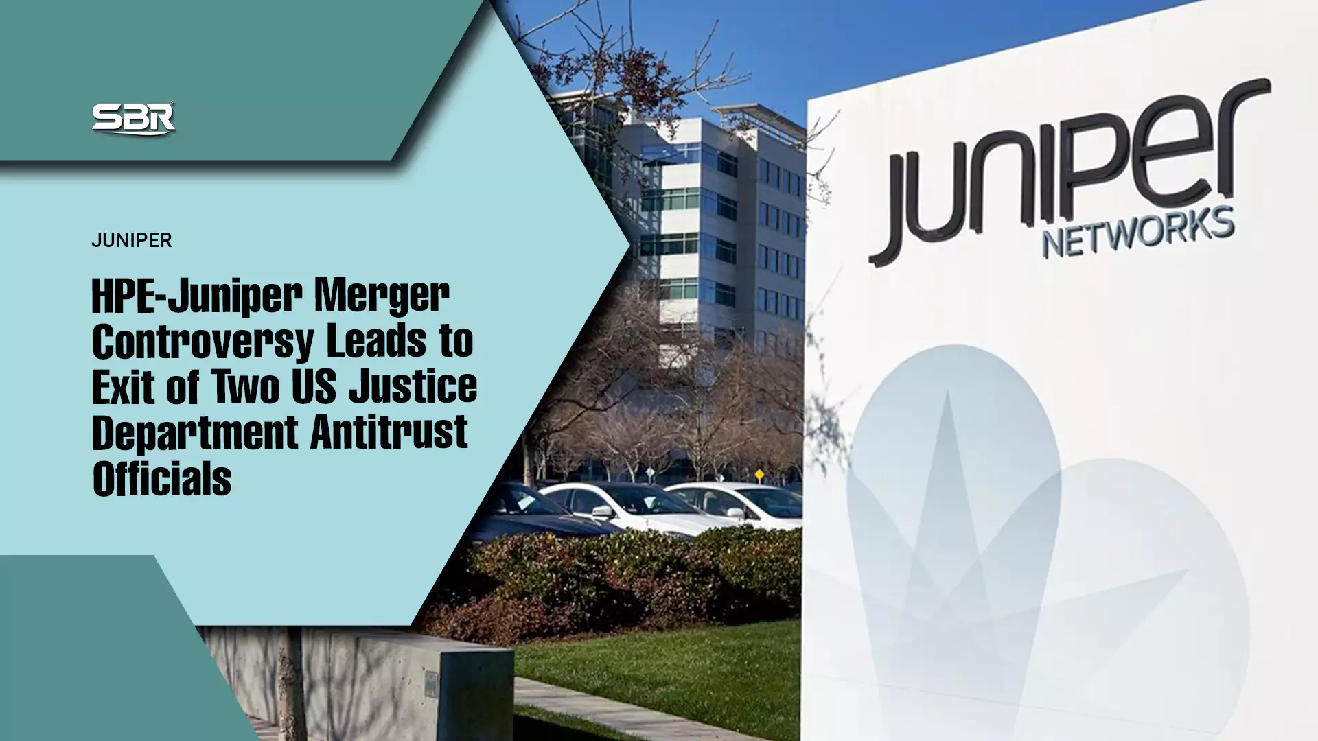 HPE-Juniper Merger Controversy Leads to Exit of Two US Justice ...