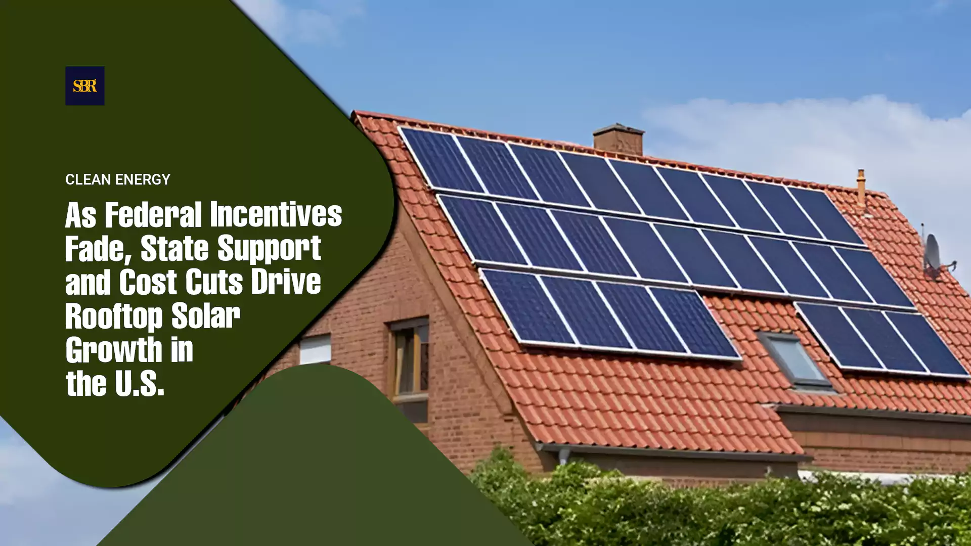 As Federal Incentives Fade, State Support and Cost Cuts Drive Rooftop ...